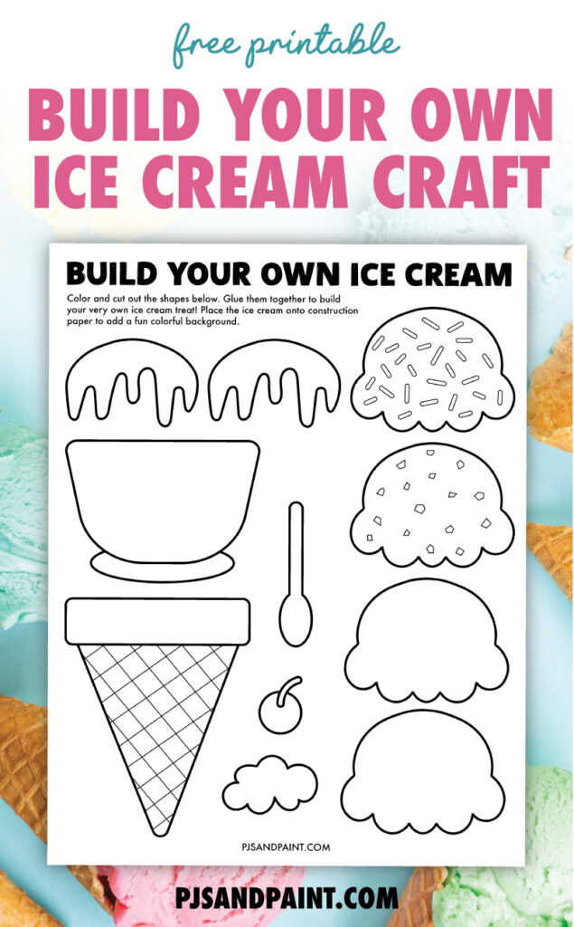 Build Your Own Ice Cream - Free Printable Craft - Pjs and Paint