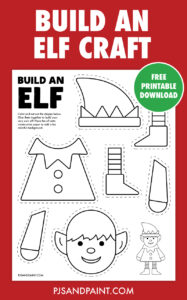 Free Printable Build an Elf Craft - Pjs and Paint