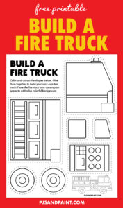 Free Printable Build a Fire Truck Craft - Pjs and Paint