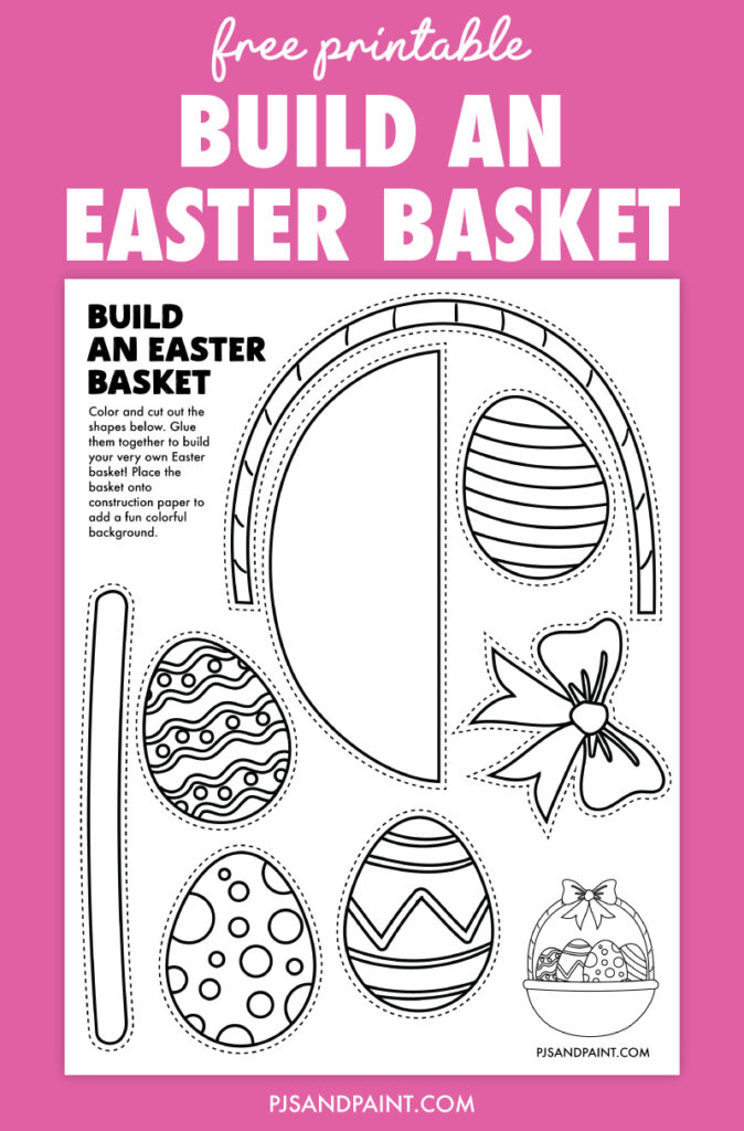 Free Printable Build an Easter Basket Craft - Pjs and Paint