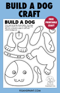 Free Printable Build a Dog Craft - Pjs and Paint